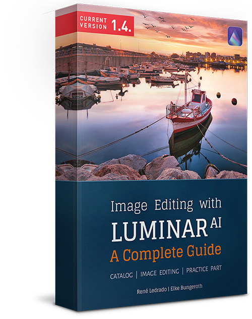 Bildbearbeitung mit Luminar Neo: Das Praxis Handbuch